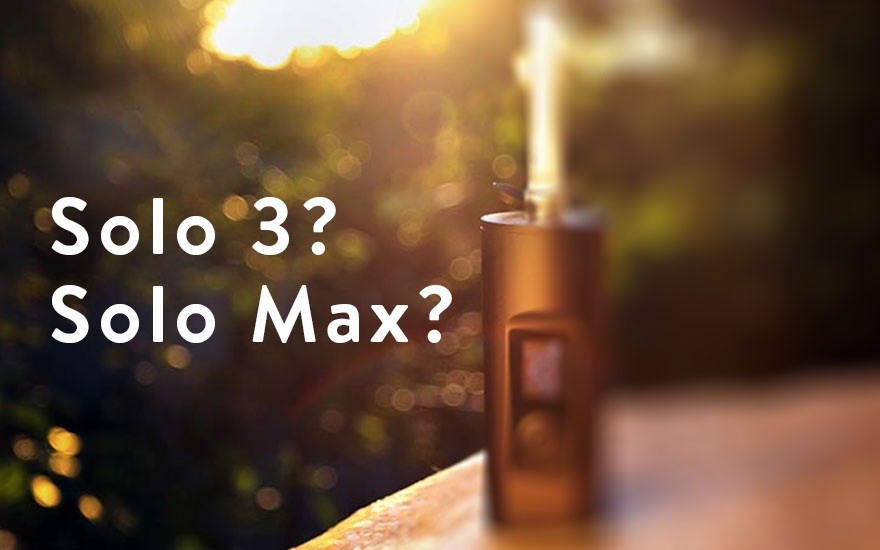 Arizer Solo 3 / Solo Max - News and release date – Herbalize Store EU